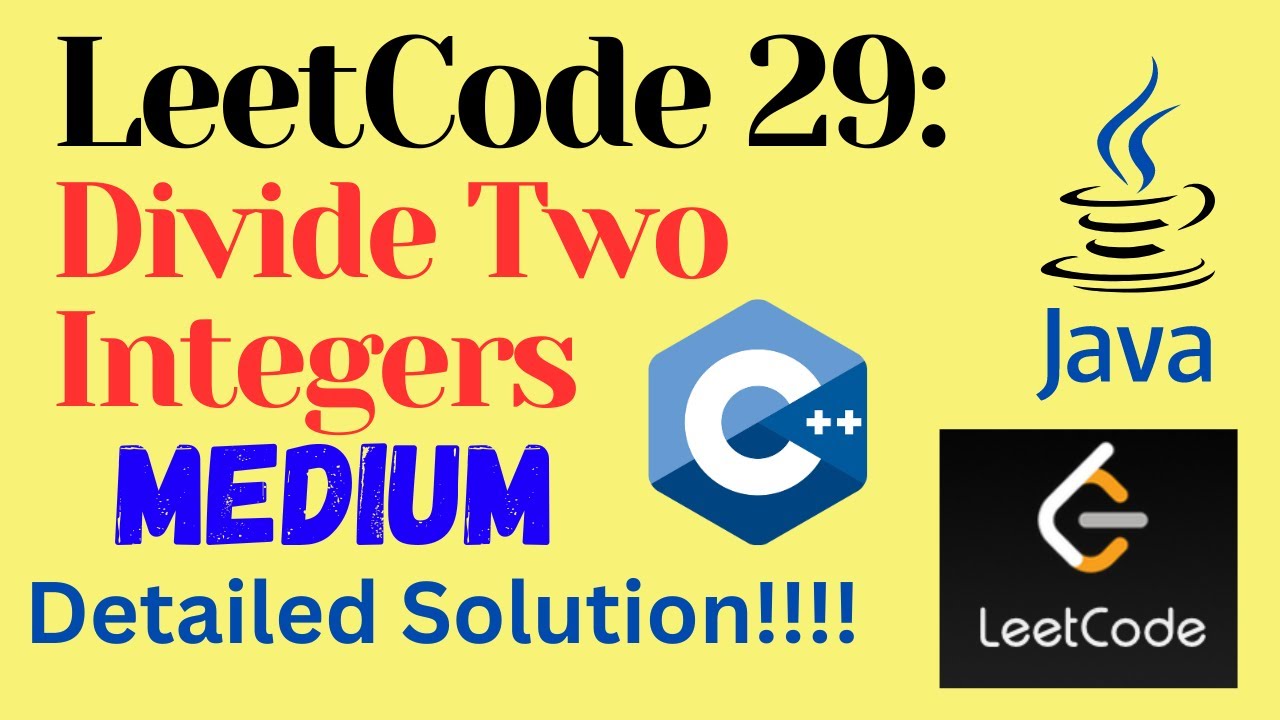 Leetcode 29 Divide Two Integers Medium C Java Detailed