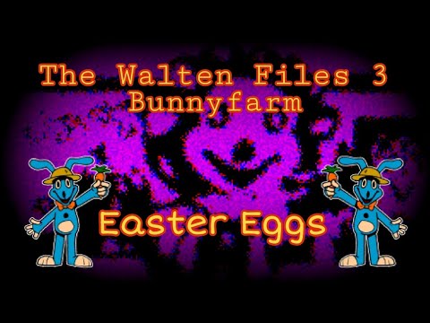 The Walten Files 3 Bunnyfarm Easter Eggs Youtube