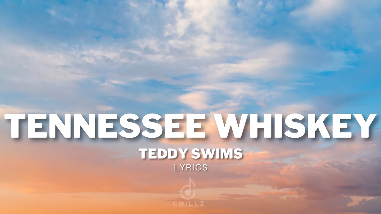 Tennessee Whiskey Teddy Swims Cover Lyrics Youtube