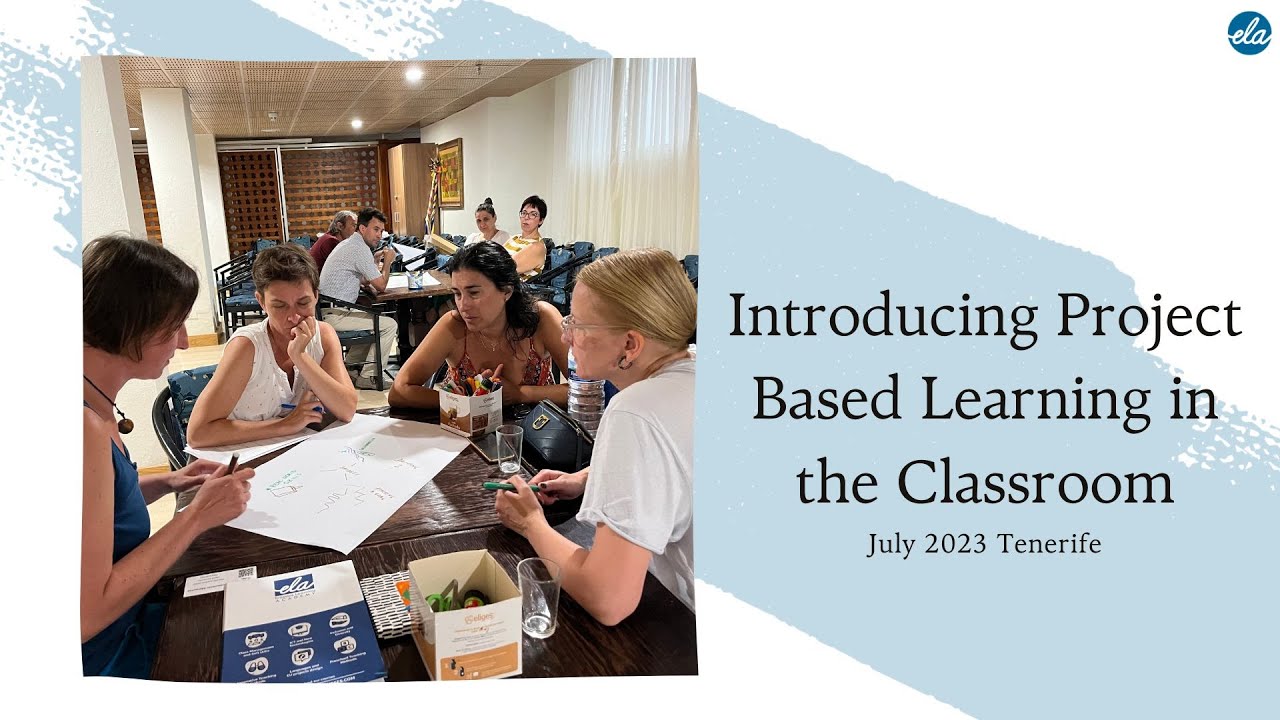 Introducing Project Based Learning In The Classroom July 2023 Youtube