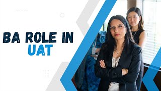 Role Of User Acceptance Testing Uat For Business Analysts Business ...