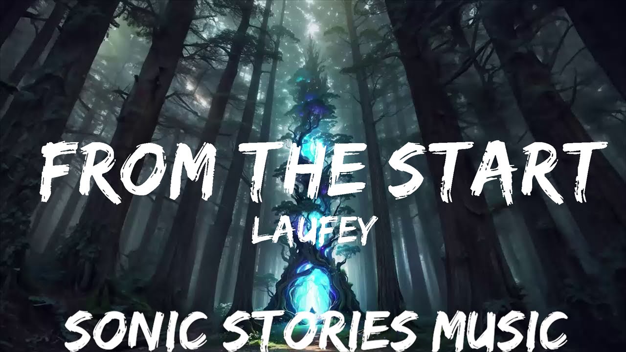 Laufey From The Start Lyrics 25mins Feeling Your Music Youtube