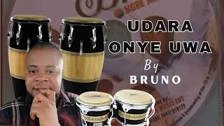 Bruno Udara Onye Uwa Owerri Bongo Music Old School Igbo Highlife Old ...