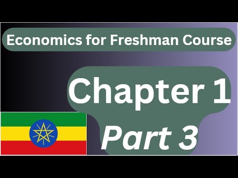 Economics For Freshman Course Chapter 1 Part 3 Youtube