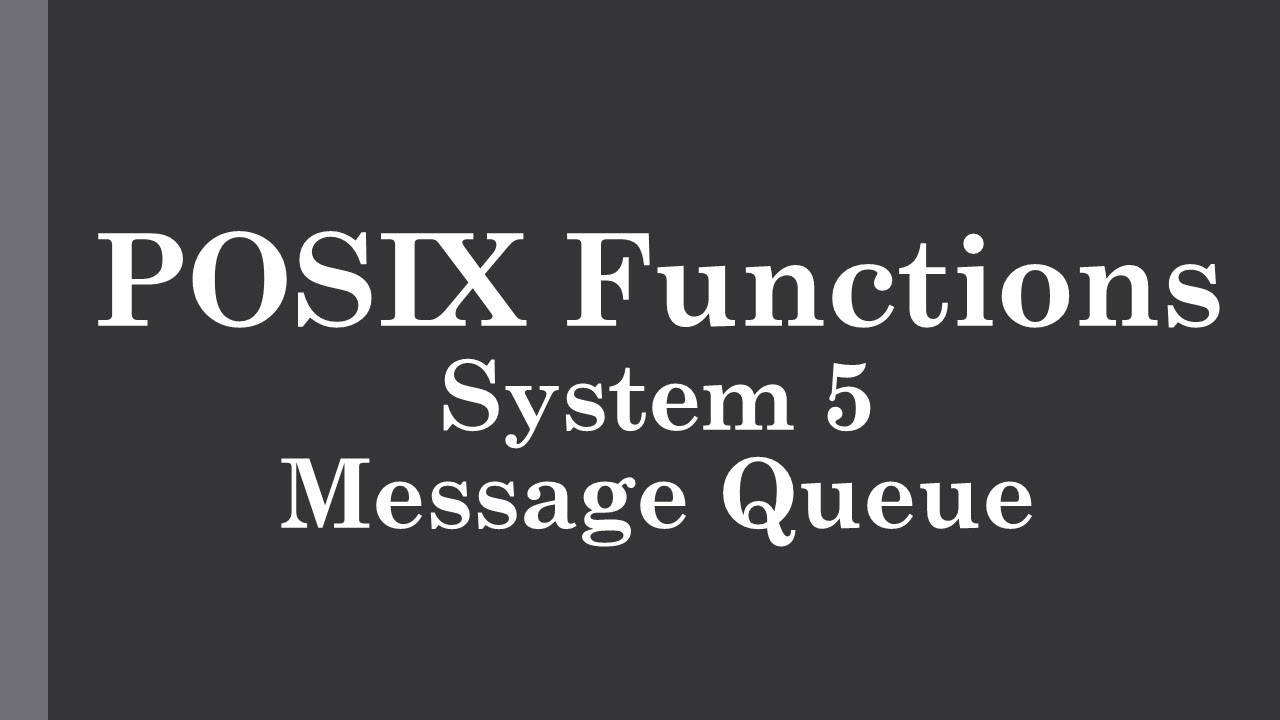 Posix Functions System 5 Message Queue 1 Msgget Msgsnd