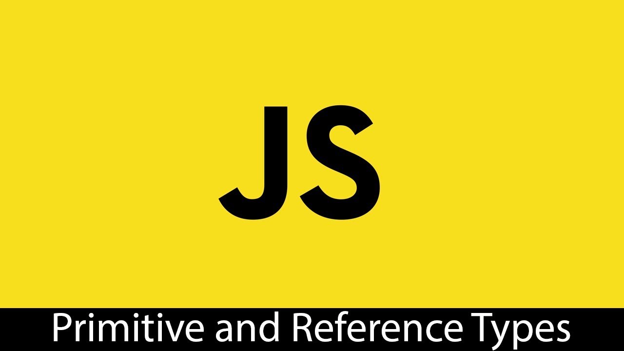 Javascript Primitive And Reference Types Youtube