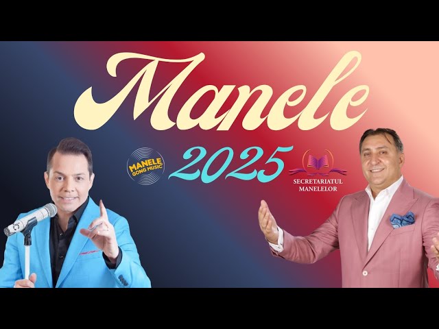Manele 2025 Manele noi Colaj Manele 2025 MANELE GONG SECRETARIATUL ...