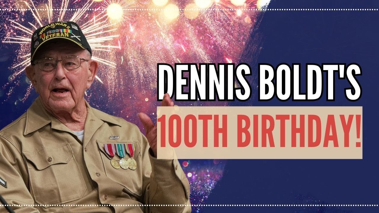 Dennis Boldt Turns 100 See How This Wwii Veteran S Celebration Made