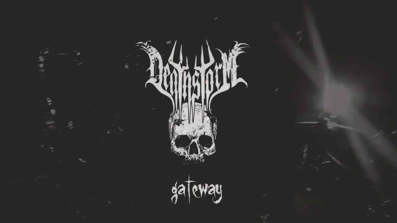 Deathstorm Gateway Official Music Video 2018 Youtube