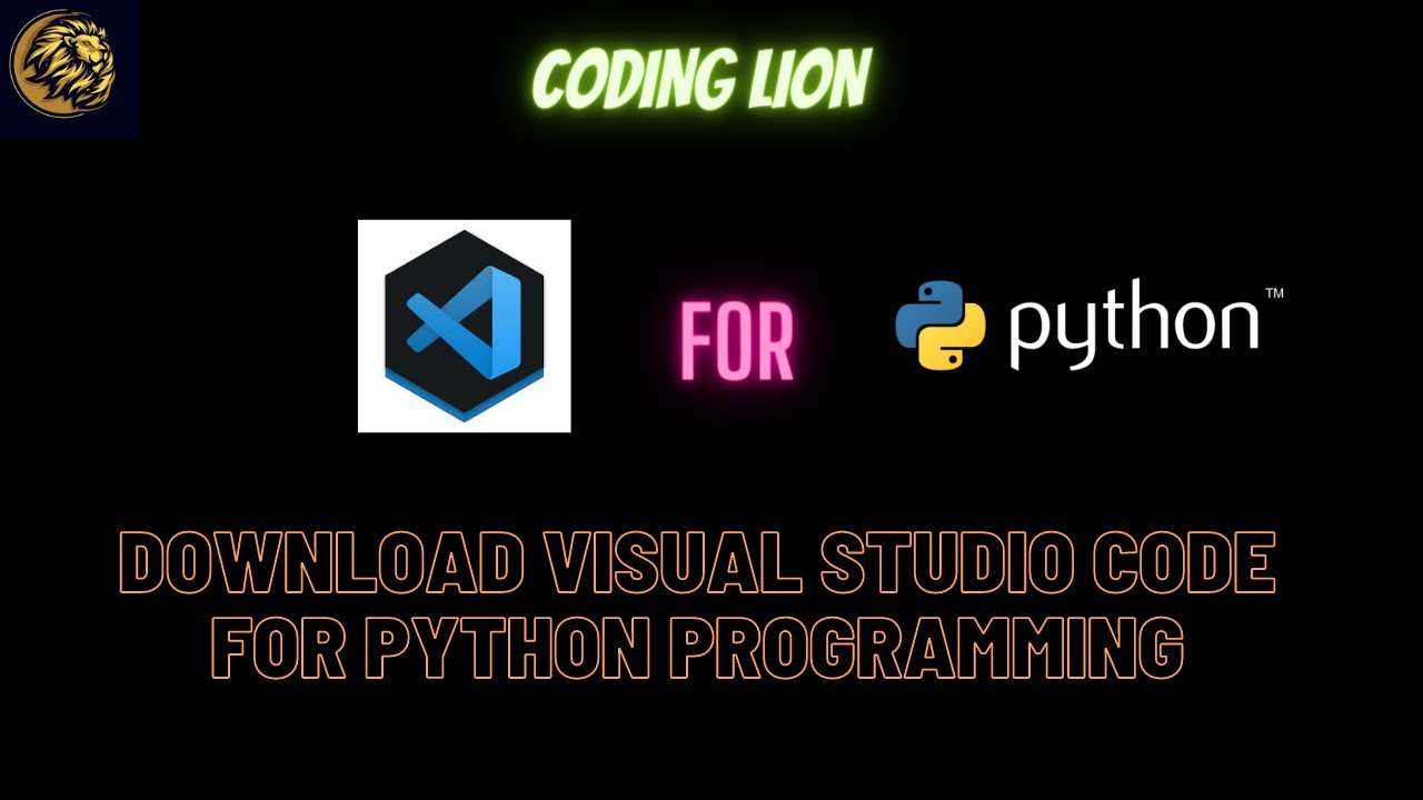 Download Visual Studio Code For Python Programming I Coding Lion Youtube