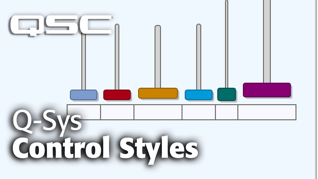 Q Sys Control Overview Part B Control Styles Youtube