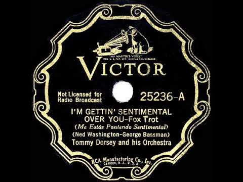 Tommy Dorsey And His Orchestra I M Gettin Sentimental Over You I