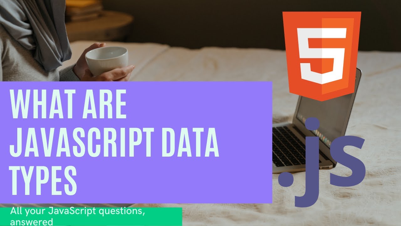Javascript Data Types Ii Javascript Tutorial For Beginners Ii