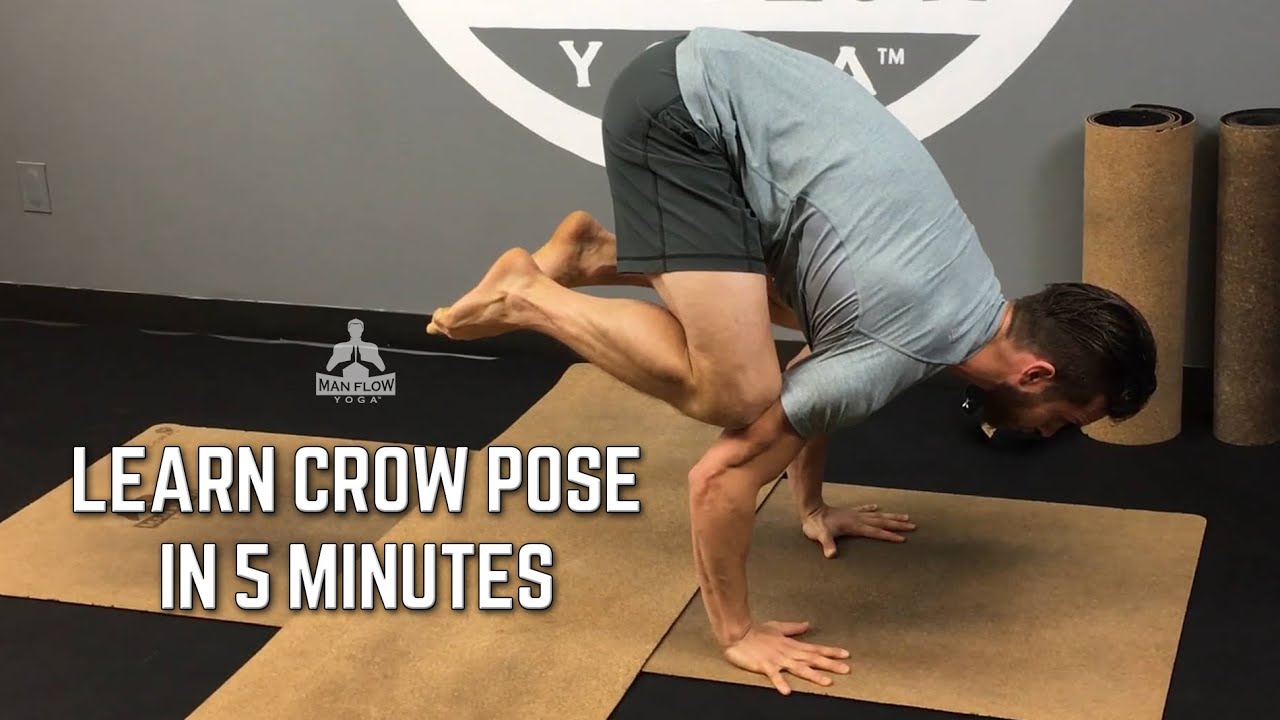 Learn Crow Pose In 5 Minutes Yogaformen Youtube