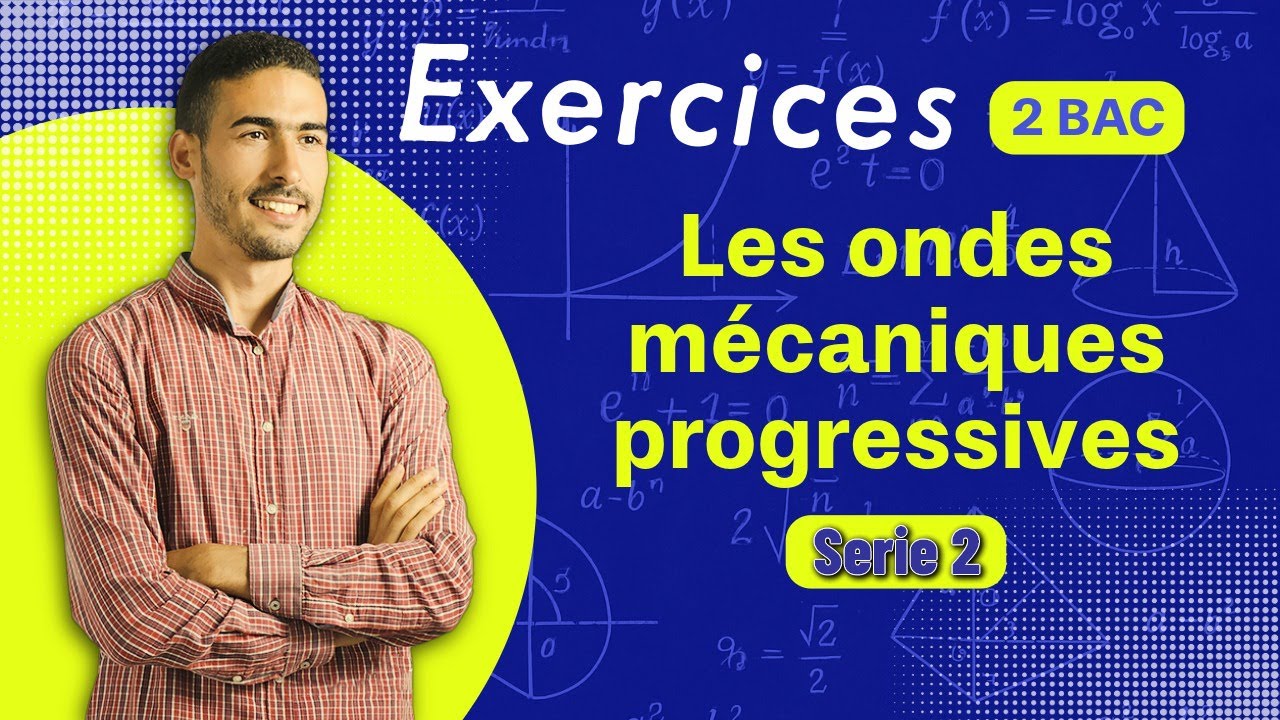 Serie 2 Exercices Les Ondes Mécaniques Progressives 2 Bac الثانية
