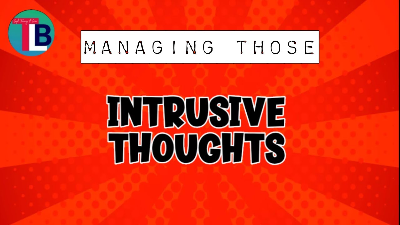 Managing Intrusive Thoughts Youtube
