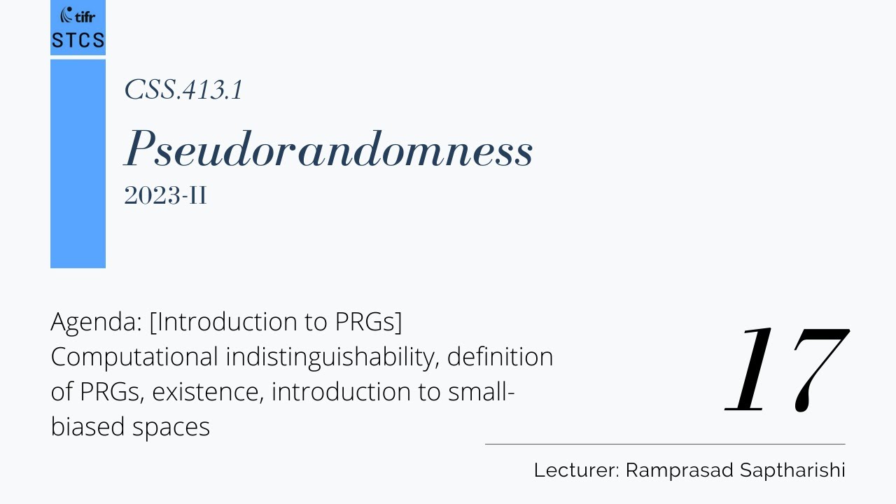 Css 413 1 Pseudorandomness Lecture 17 Introduction To Prgs Youtube