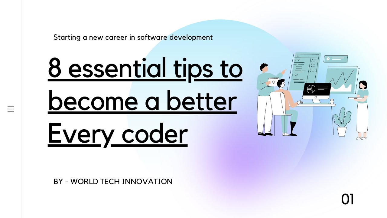 8 Essential Tips To Become A Better Coder Become A Better Developer