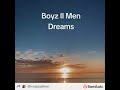 Dreams Boyz Ii Men Mp3 Music & Mp4 video downloads