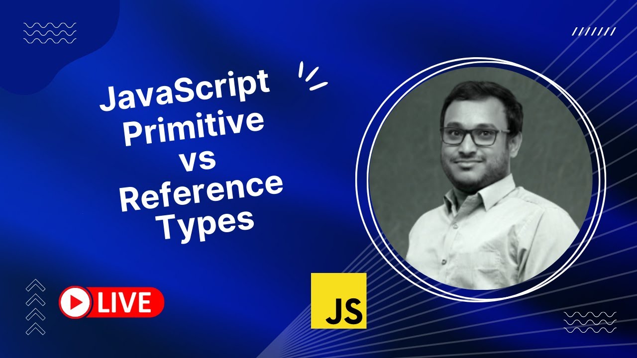 Javascript Primitive Vs Reference Types Live Youtube