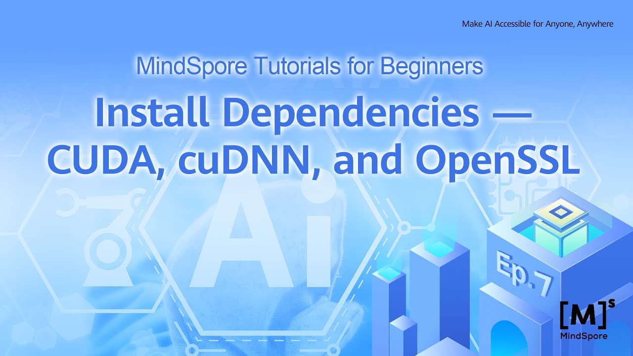 Mindspore Tutorial For Beginners Install Dependencies Cuda Cudnn