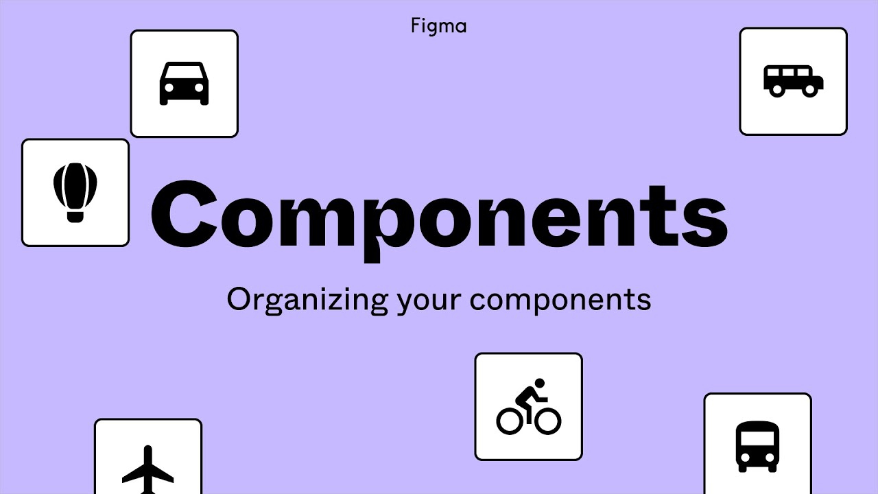 Figma Tutorial Components Organize Your Components Youtube