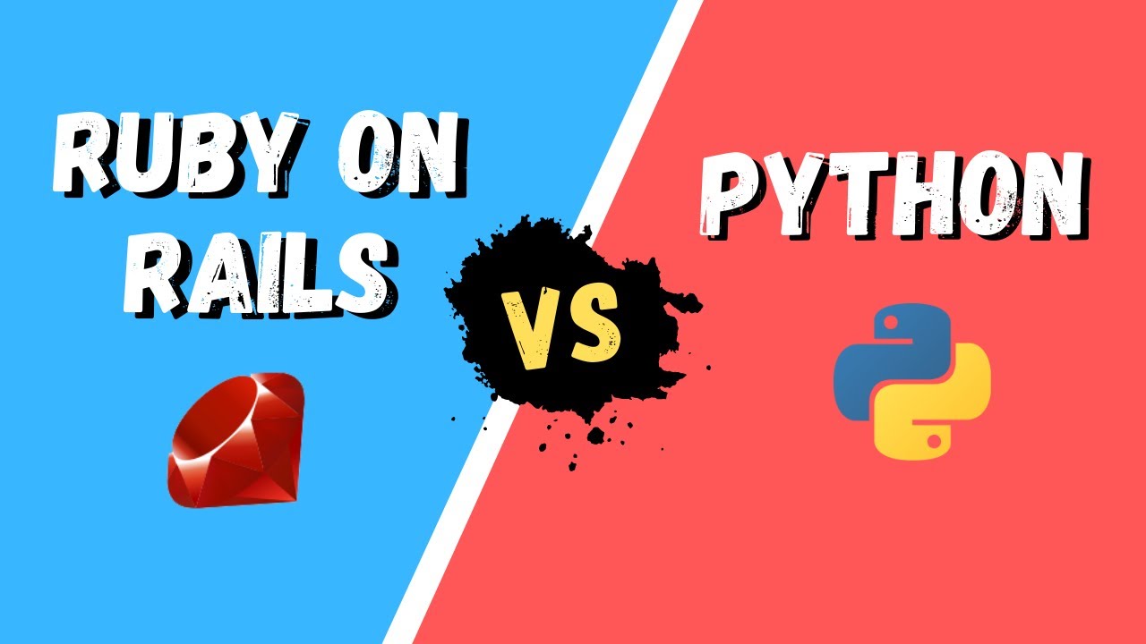Ruby On Rails Vs Python Which Is Best Ruby Vs Python Youtube