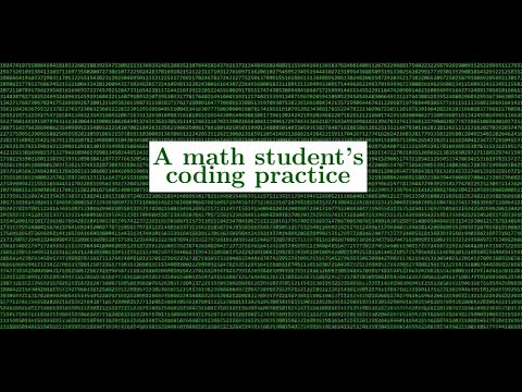 A Math Student S Coding Practice Youtube