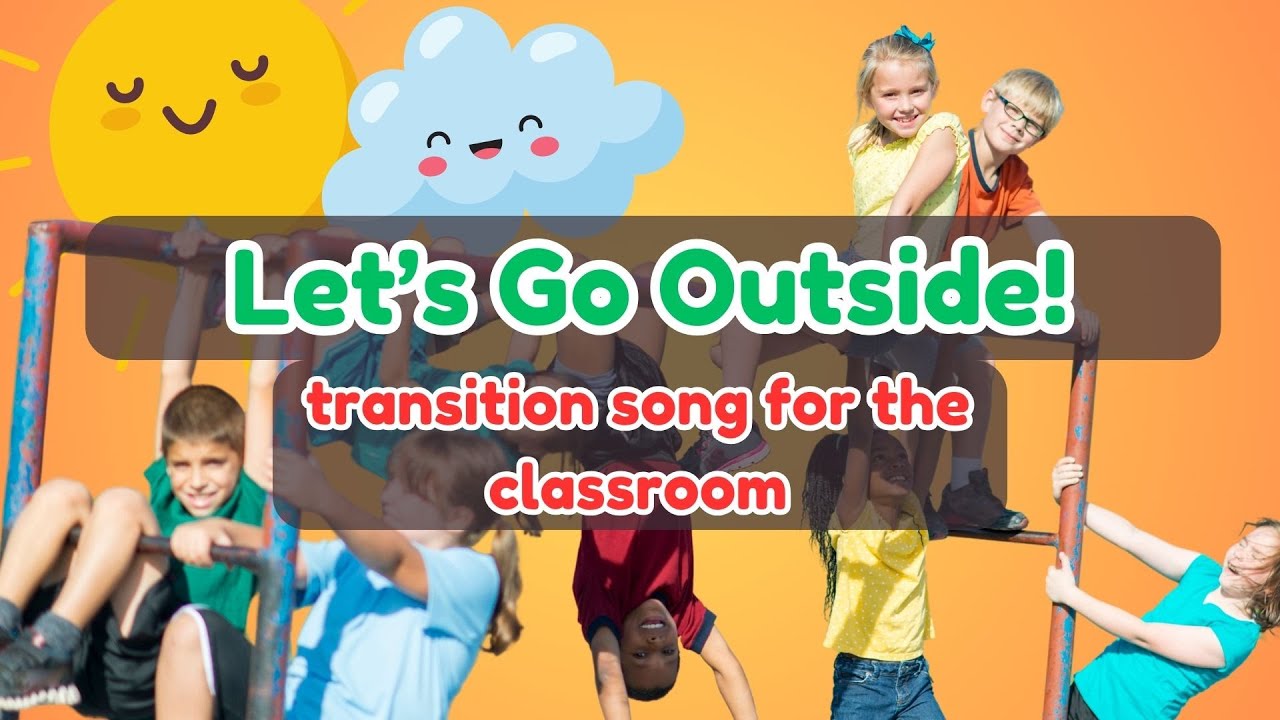 Outside Time Song For Kids Fun Transition Song For Going Outdoors