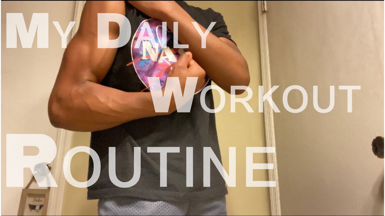 My Daily Workout Routine Youtube
