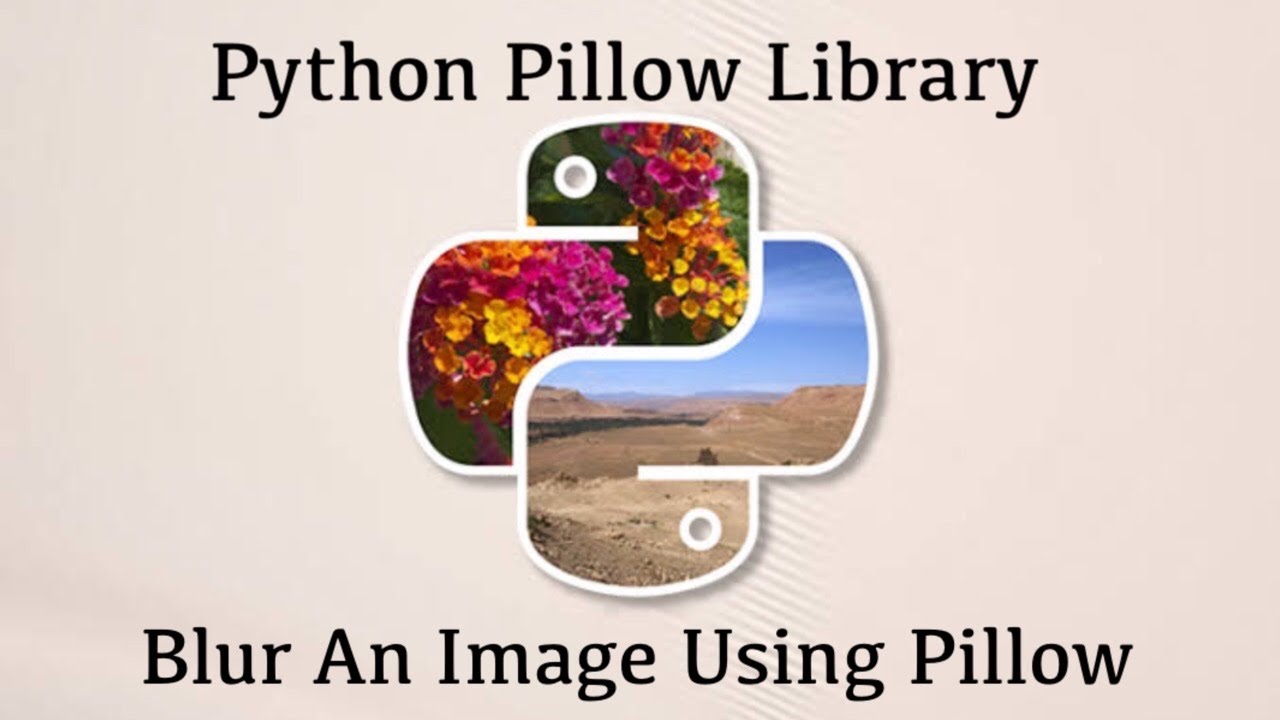 Python Pillow Blur An Image Using Pillow Youtube