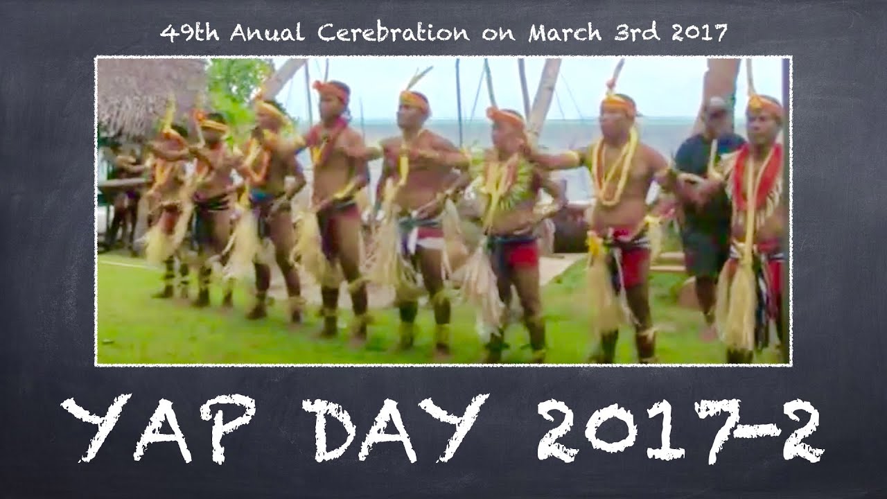 Yap Day 2017 2 Youtube