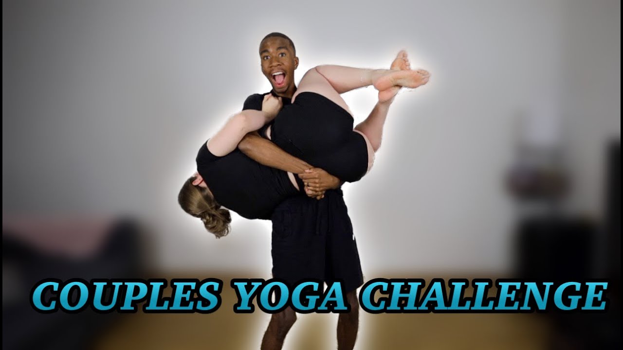 Couples Yoga Challenge Intense Part 2 Youtube