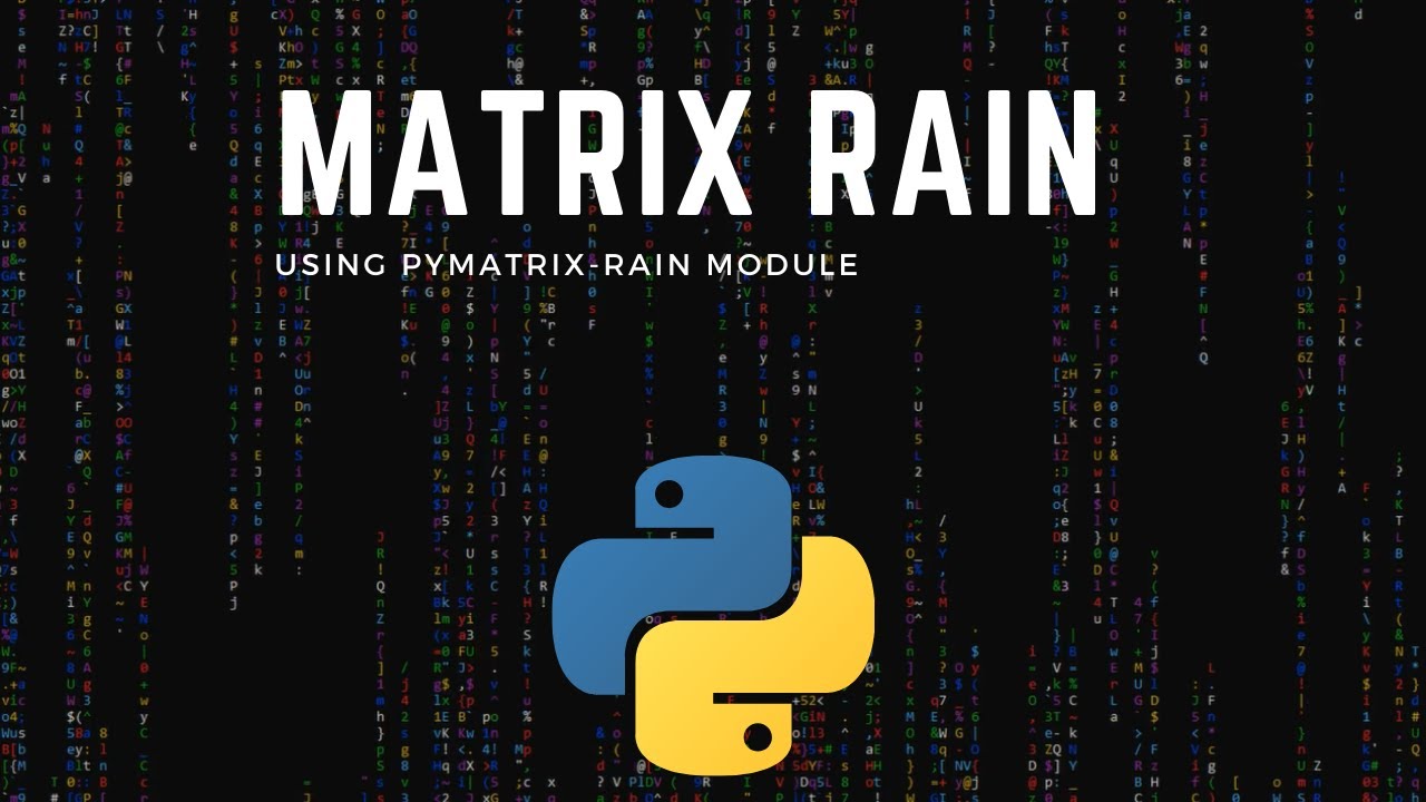 Create The Matrix Rain Effect Using Pymatrix Rain Module Youtube