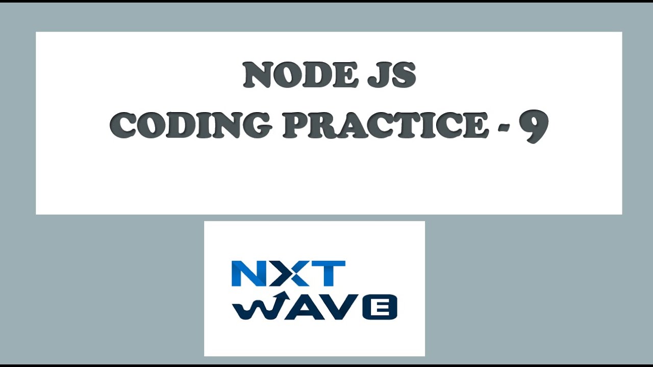 Node Js Coding Practice 9 Ccbp Nxtwave Authentication Youtube