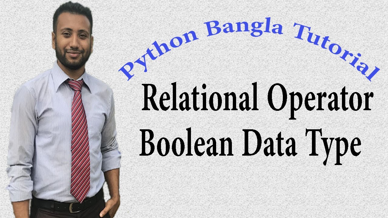 Python Bangla Tutorials 12 Relational Operator Boolean Data Type