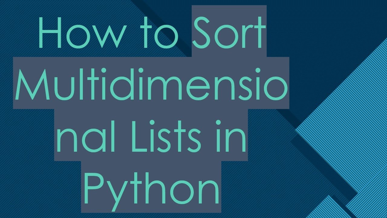 How To Sort Multidimensional Lists In Python Youtube