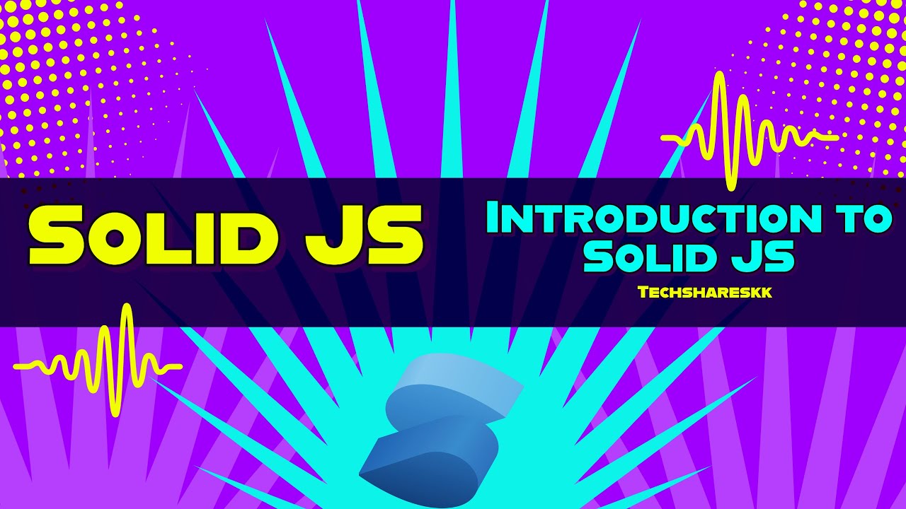 Introduction To Solid Js Part 1 Youtube