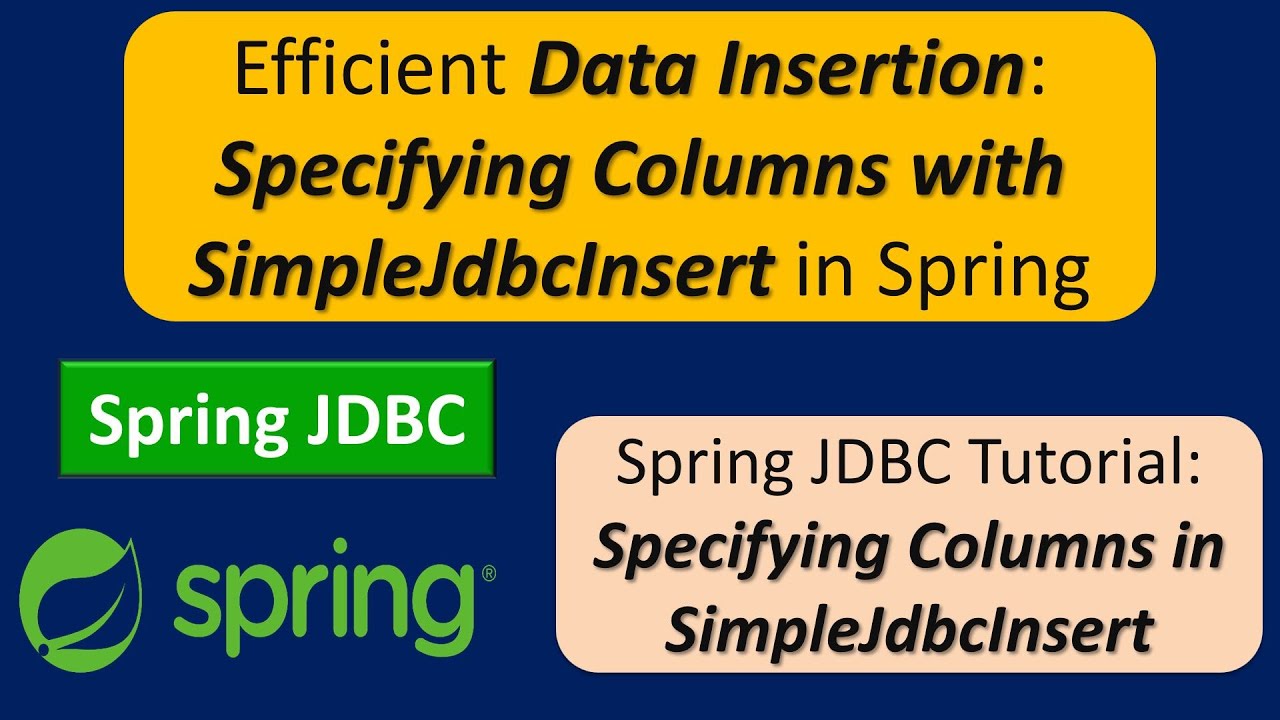 Efficient Data Insertion Specifying Columns With Simplejdbcinsert In
