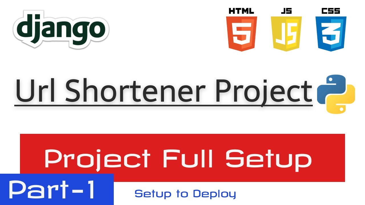 Python Django Installation Project Setup Url Shortener Project In