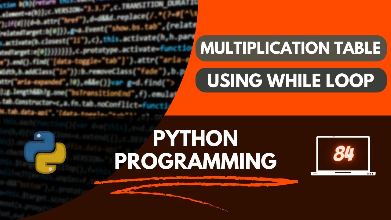 Multiplication Table Using While Loop In Python Youtube