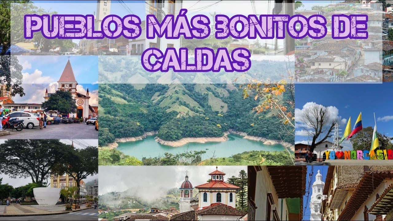 8 Pueblos Que Debes Conocer En Caldas Youtube