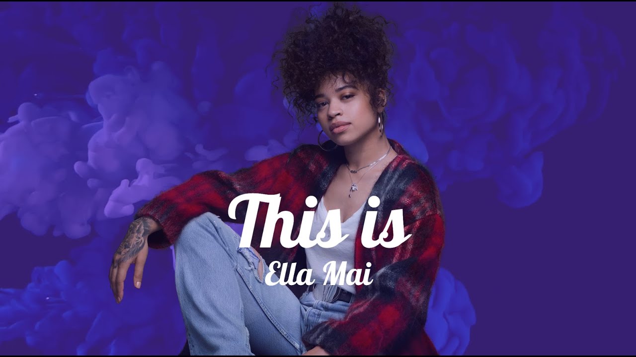 Ella Mai This Is Lyrics Youtube
