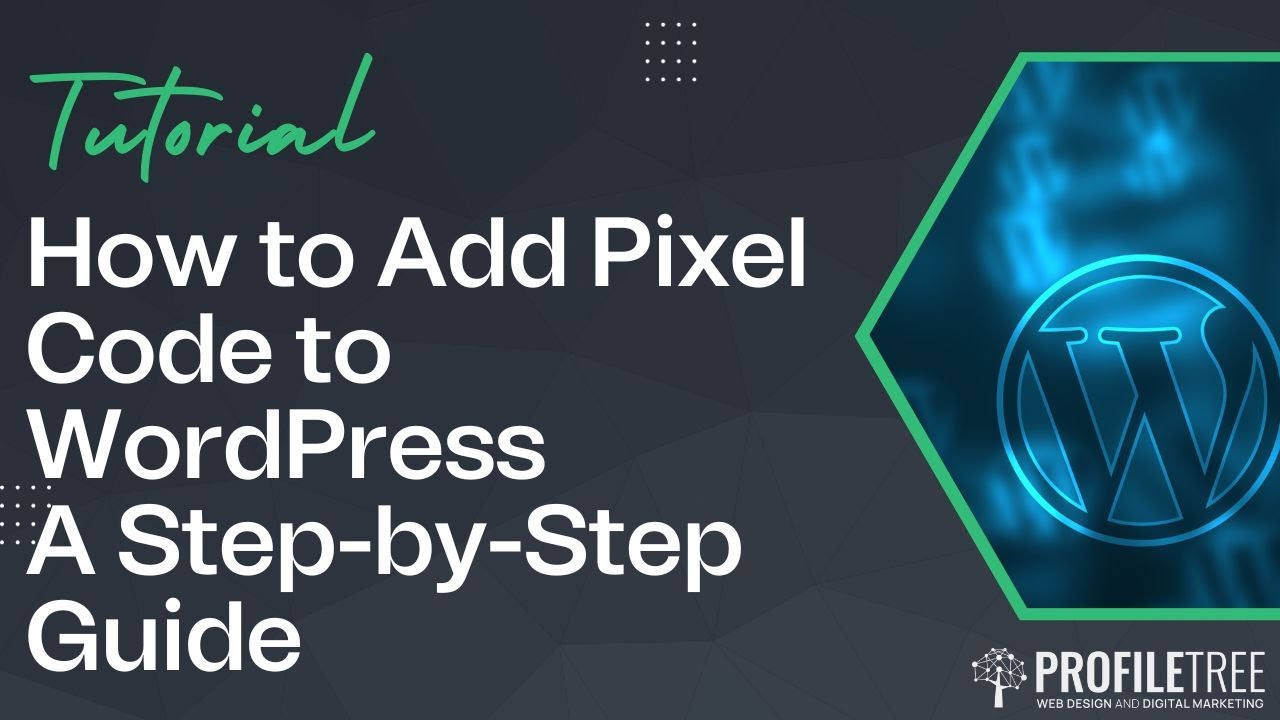 How To Add Pixel Code To Wordpress A Step By Step Guide Wordpress