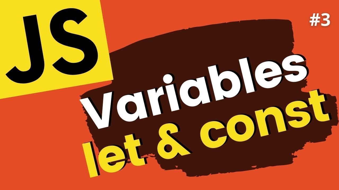 Javascript Variables Let And Const Learn Javascript Youtube