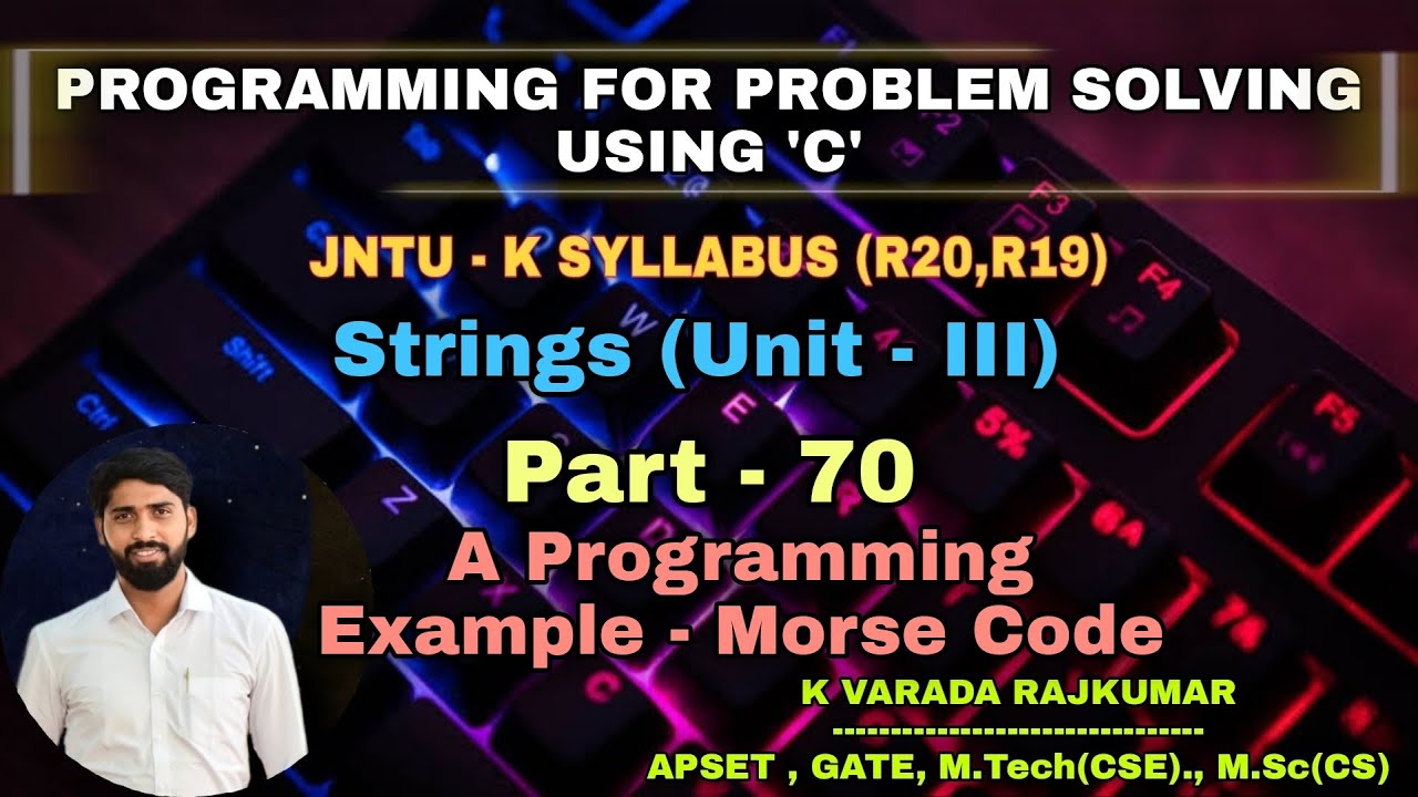 Part 70 A Programming Example Morse Code Strings Youtube