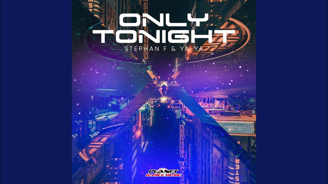 Only Tonight Original Mix Youtube Music