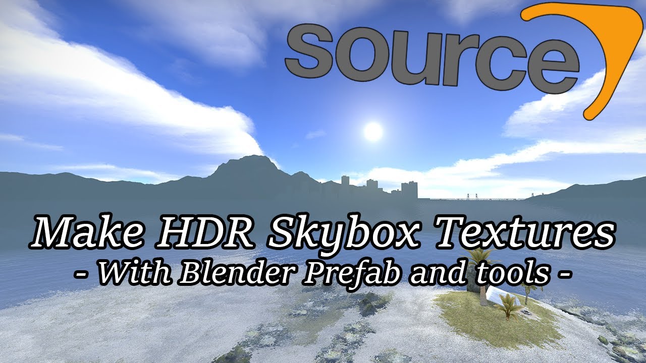 Source Engine Make Hdr Skybox Textures Youtube
