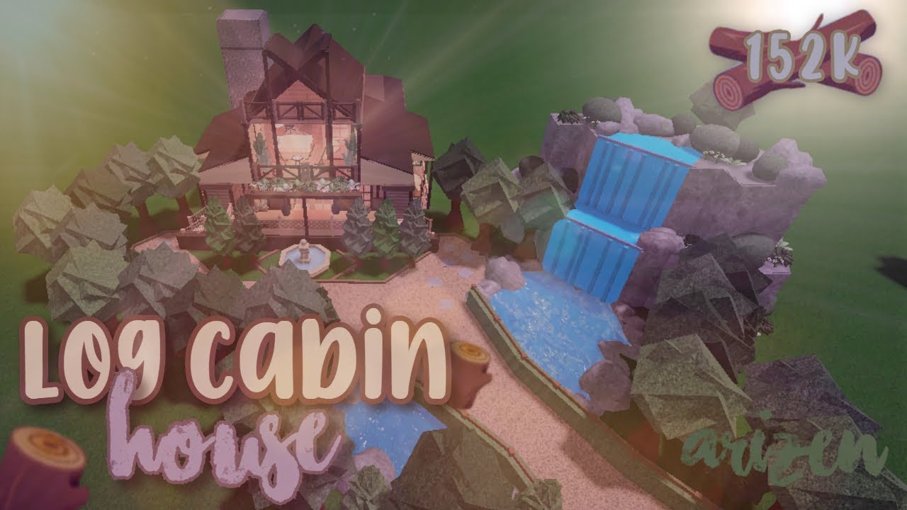 Bloxburg Log Cabin House Speedbuild Arizen Youtube