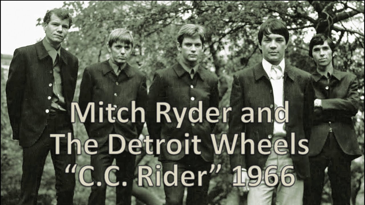 C C Rider Mitch Ryder And The Detroit Wheels 1966 Youtube